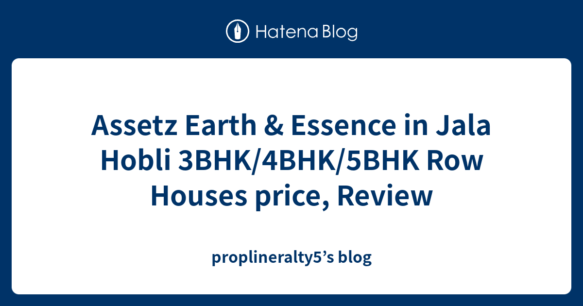 Assetz Earth & Essence in Jala Hobli 3BHK/4BHK/5BHK Row Houses price ...