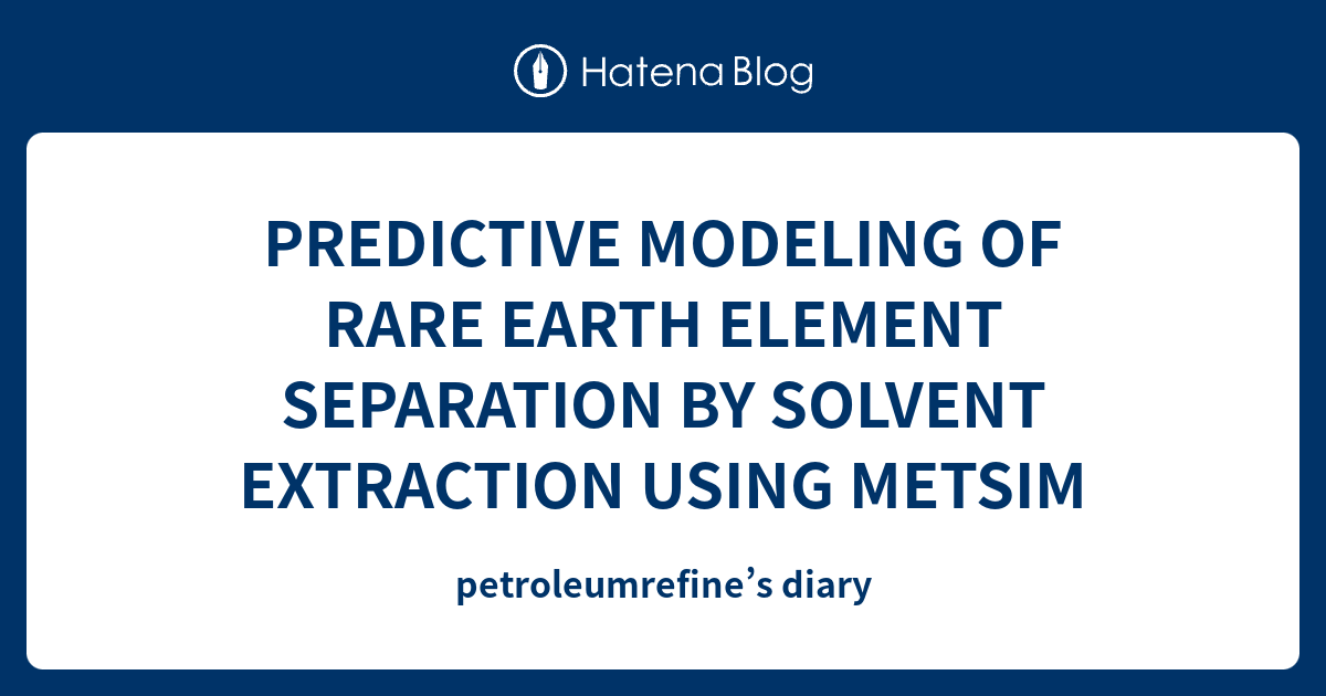 Predictive Modeling Of Rare Earth Element Separation By Solvent