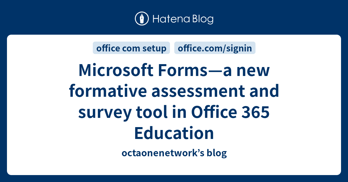 Microsoft Forms—a new formative assessment and survey tool in Office ...