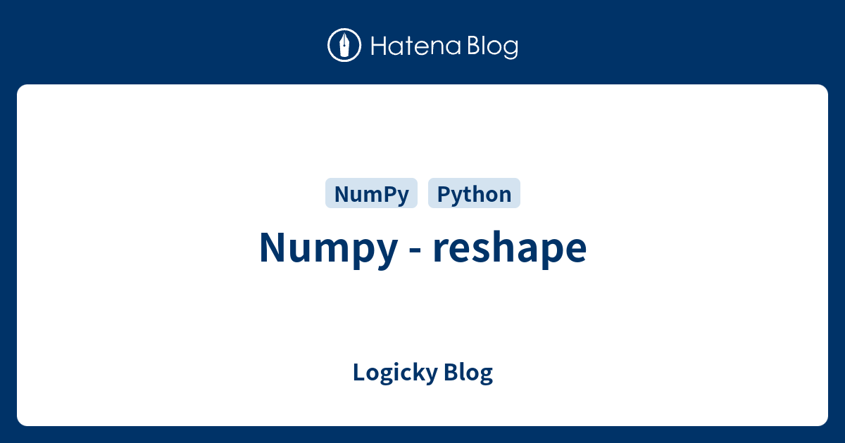 Numpy - reshape - Logicky Blog