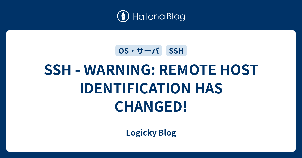 SSH - WARNING: REMOTE HOST IDENTIFICATION HAS CHANGED! - Logicky Blog
