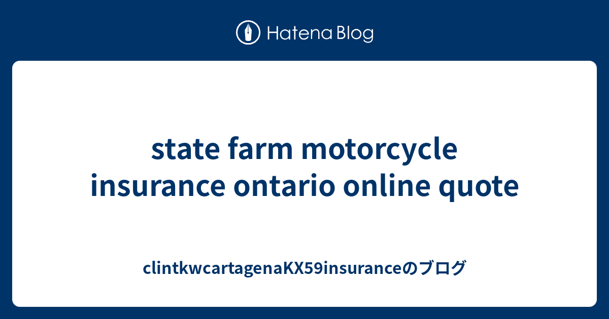 state farm motorcycle insurance ontario online quote ...