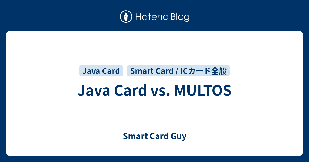 Java Card vs. MULTOS - Smart Card Guy