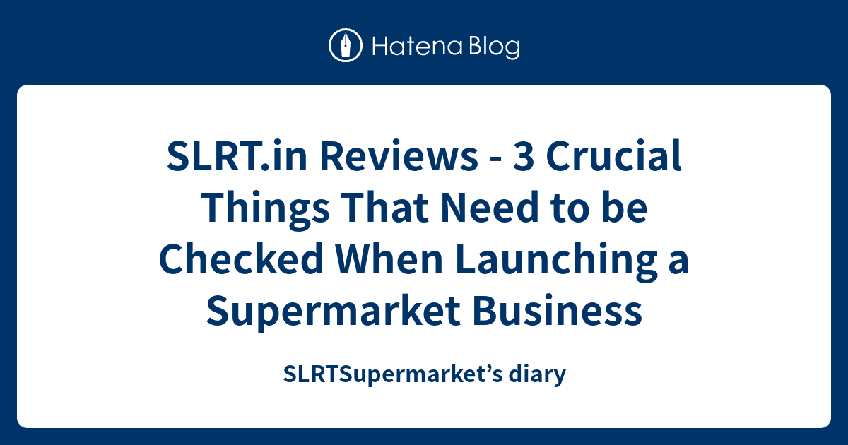 SLRT.in Reviews - 3 Crucial Things That Need to be Checked When ...
