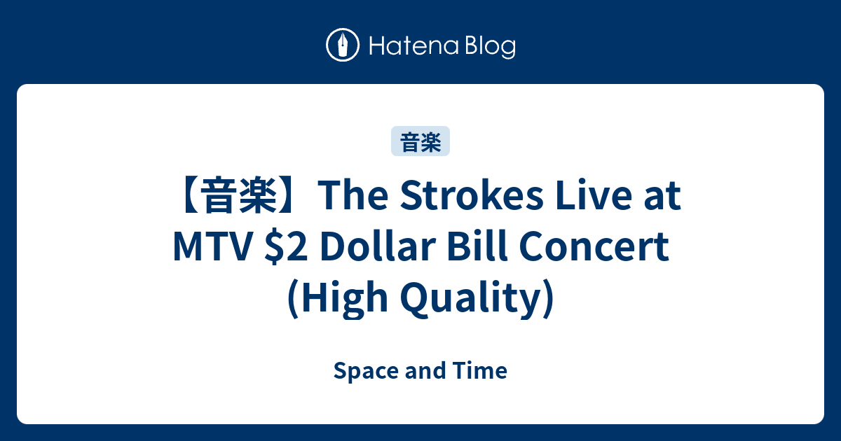 【音楽】the Strokes Live At Mtv 2 Dollar Bill Concert High Quality