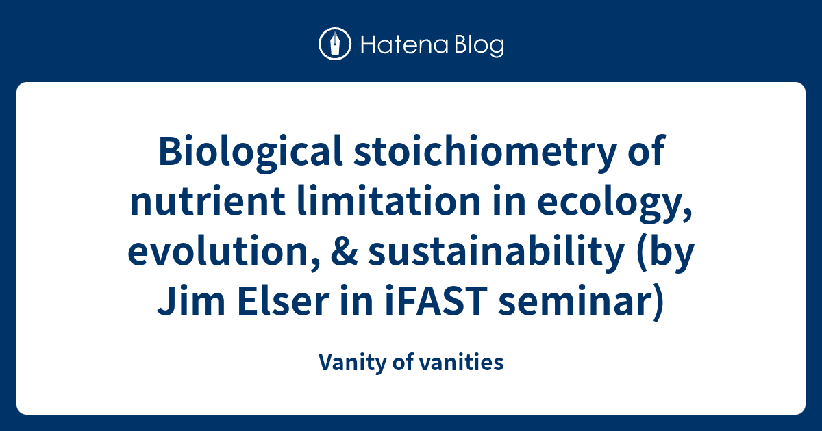 Biological stoichiometry of nutrient limitation in ecology, evolution ...