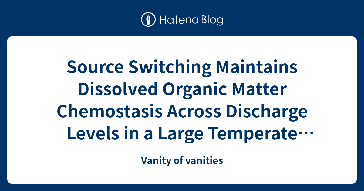 Source Switching Maintains Dissolved Organic Matter Chemostasis Across ...