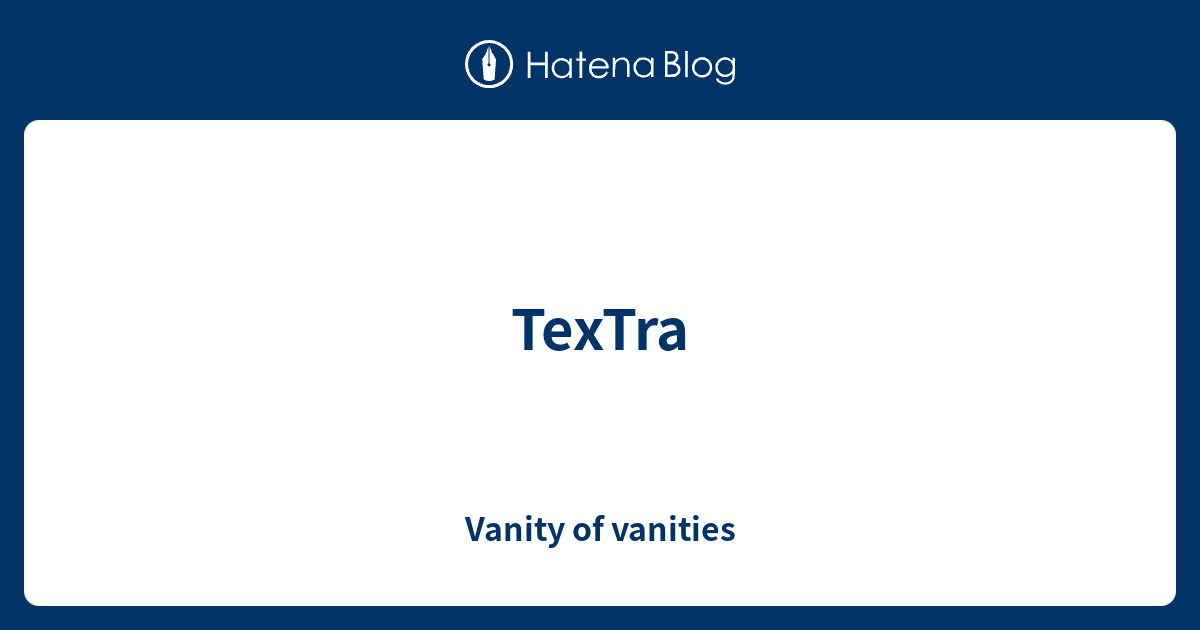 TexTra - Vanity of vanities