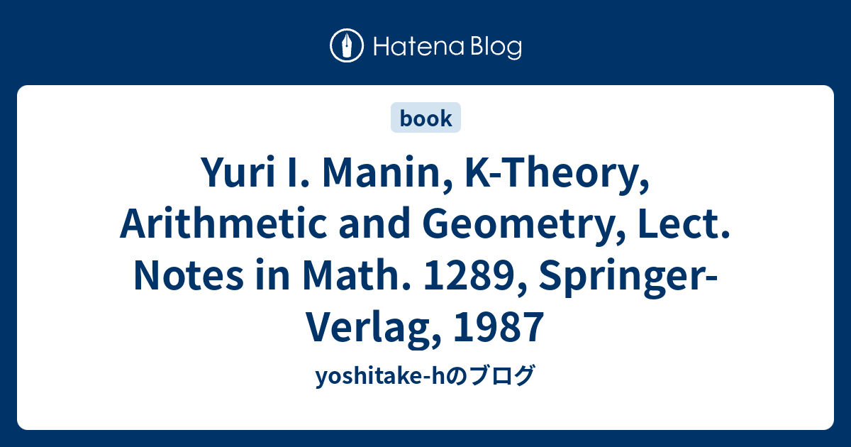 Yuri I. Manin, K-Theory, Arithmetic and Geometry, Lect. Notes in Math ...