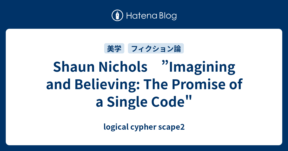 Shaun Nichols ”Imagining and Believing: The Promise of a Single Code ...