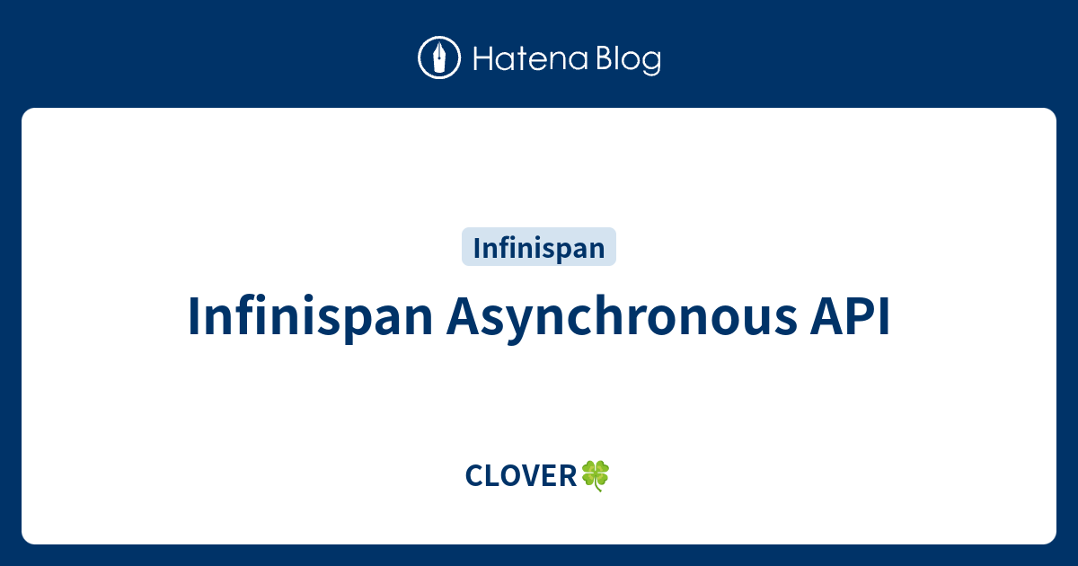 Infinispan Asynchronous API - CLOVER🍀