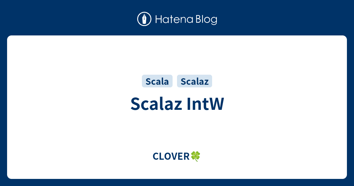 Scalaz IntW - CLOVER🍀