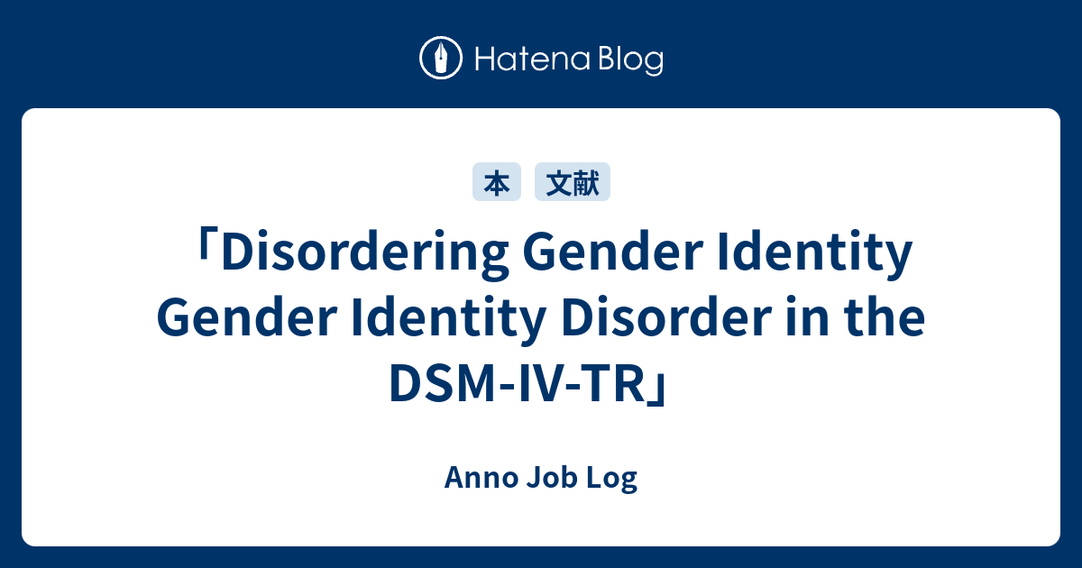 「Disordering Gender Identity Gender Identity Disorder in the DSM-IV-TR ...