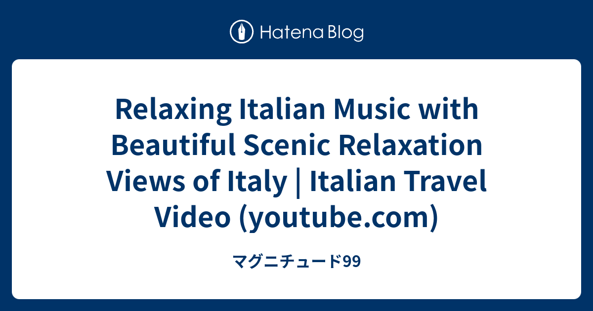 Relaxing Italian Music with Beautiful Scenic Relaxation Views of Italy ...