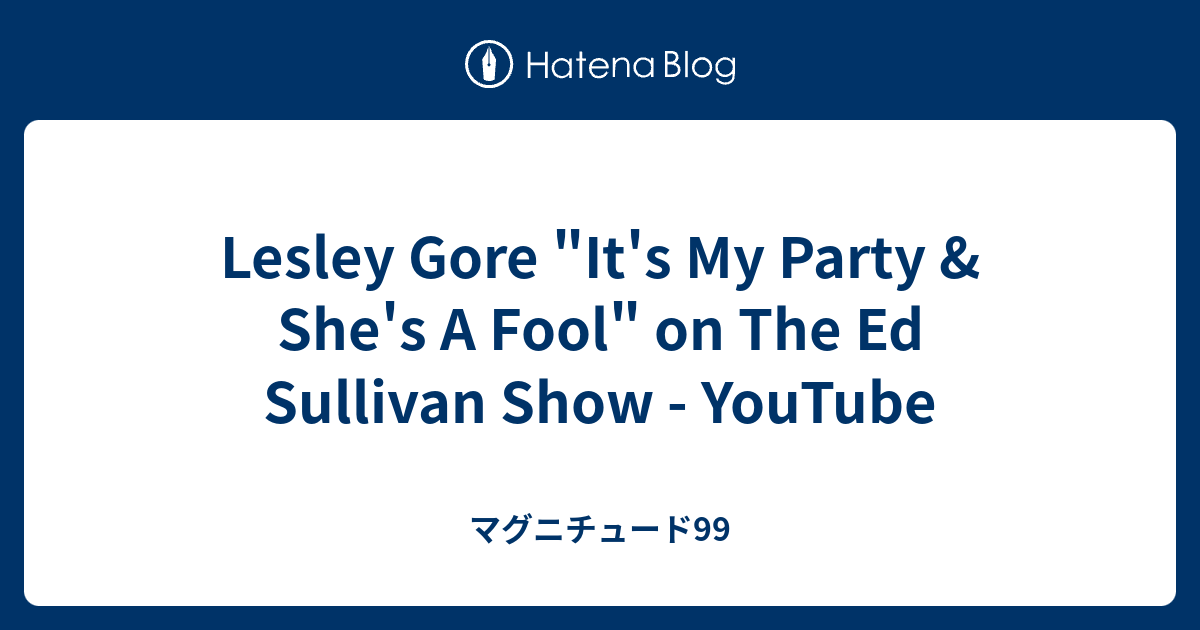 Lesley Gore "It's My Party & She's A Fool" on The Ed Sullivan Show ...
