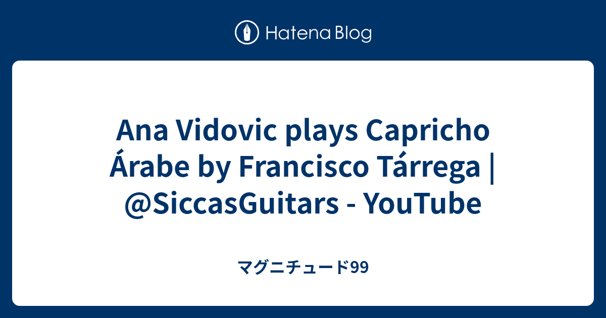 Ana Vidovic plays Capricho Árabe by Francisco Tárrega | @SiccasGuitars ...