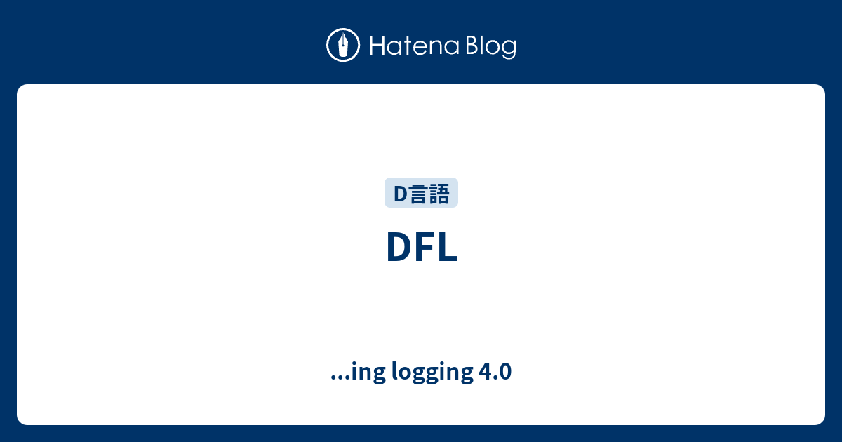 DFL - ...ing logging 4.0