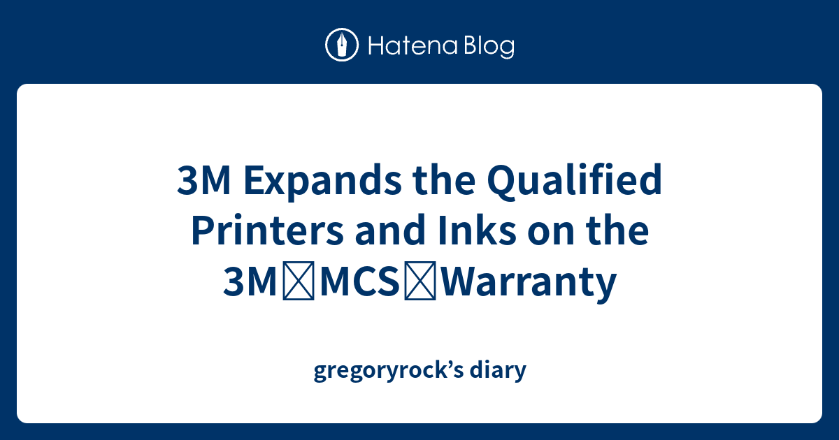 3M Expands the Qualified Printers and Inks on the 3M٠MCS٠Warranty ...