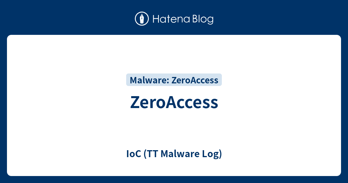 ZeroAccess - IoC (TT Malware Log)