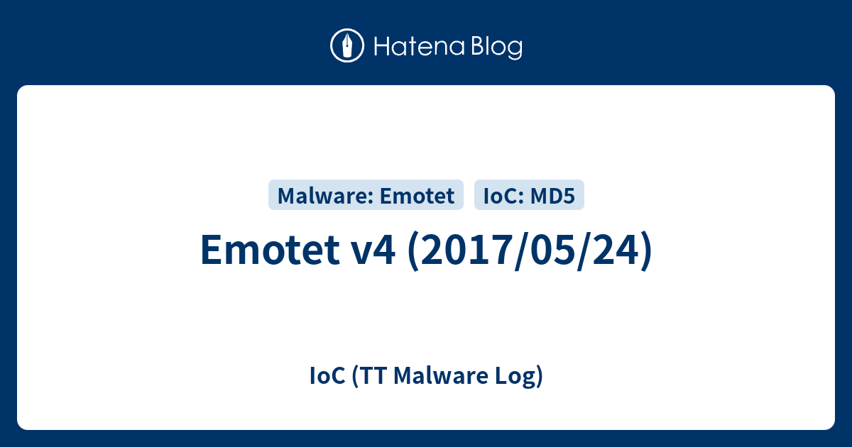Emotet v4 (2017/05/24) - IoC (TT Malware Log)