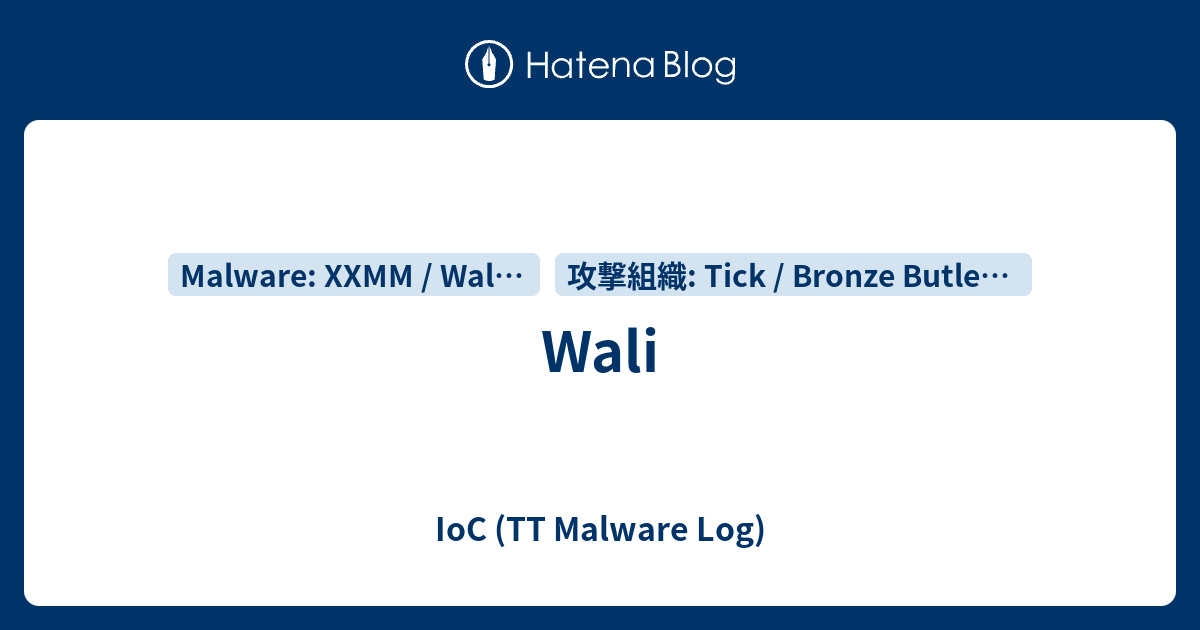 Wali - IoC (TT Malware Log)