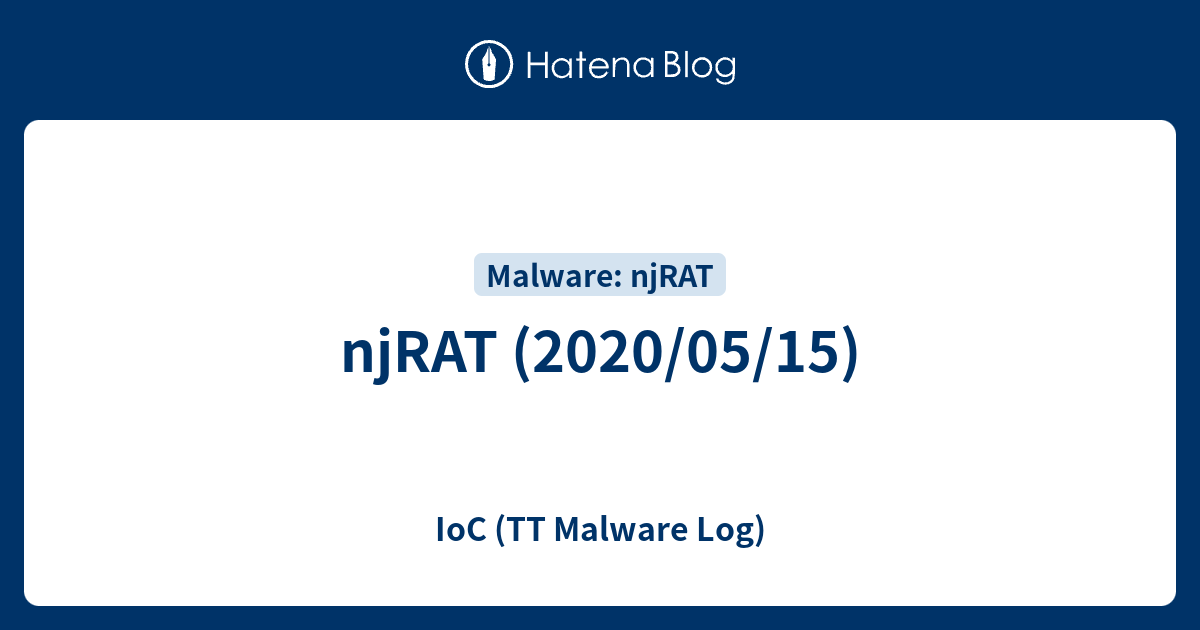njRAT (2020/05/15) - IoC (TT Malware Log)