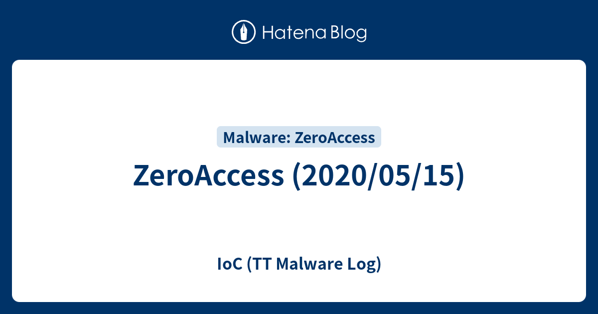 ZeroAccess (2020/05/15) - IoC (TT Malware Log)