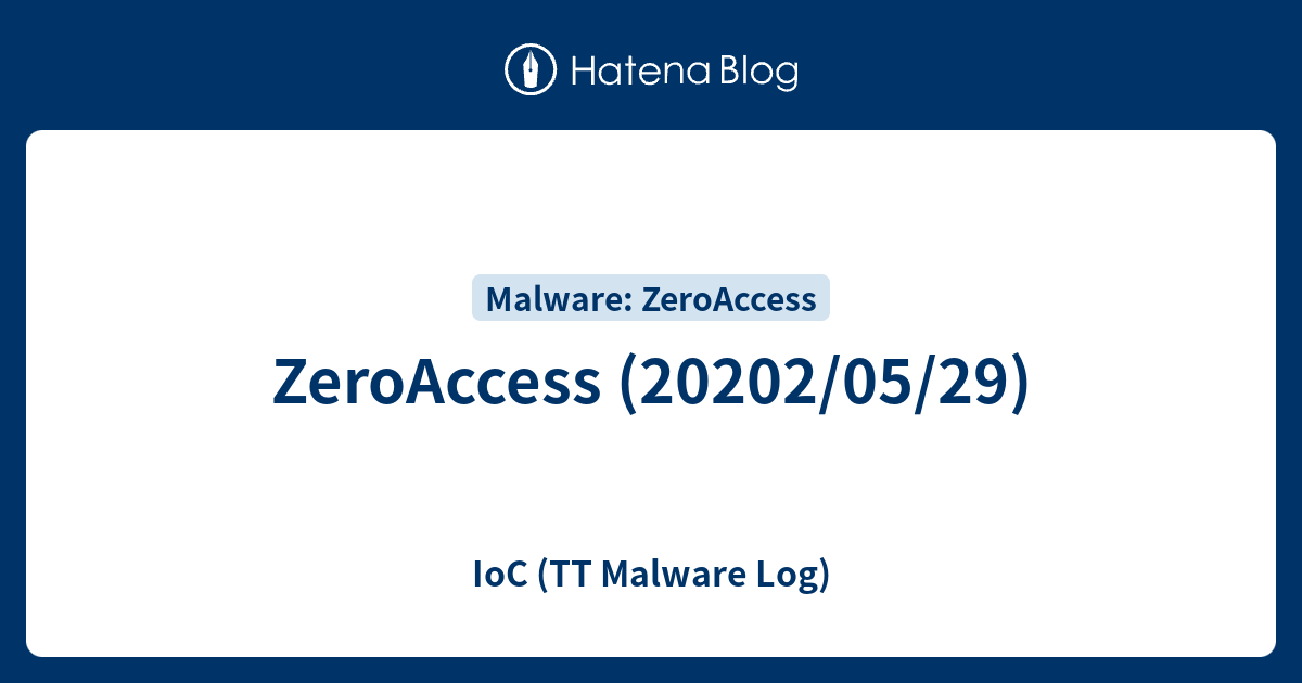 ZeroAccess (20202/05/29) - IoC (TT Malware Log)
