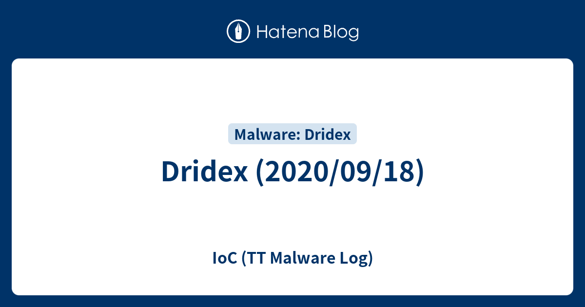 Dridex (2020/09/18) - IoC (TT Malware Log)