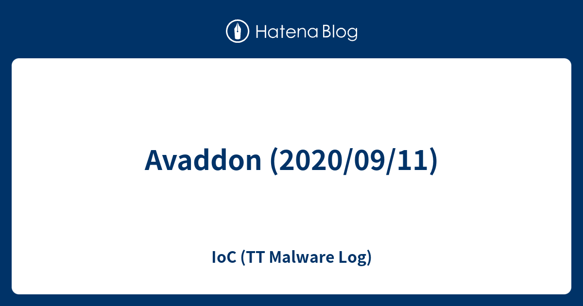 Avaddon (2020/09/11) - IoC (TT Malware Log)