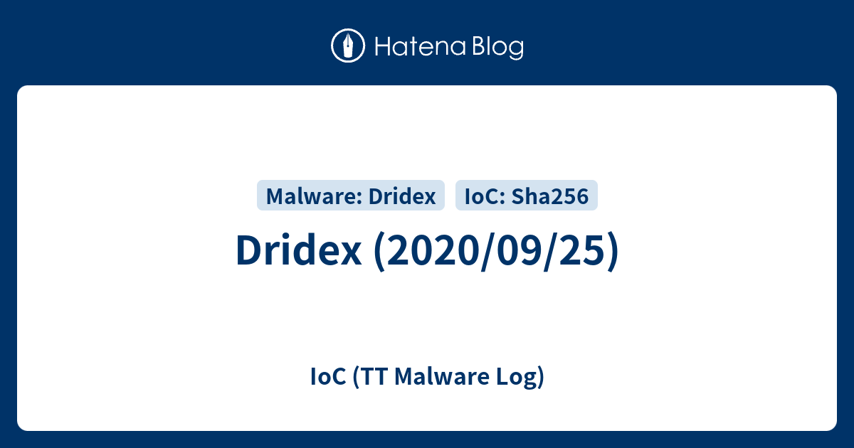 Dridex (2020/09/25) - IoC (TT Malware Log)