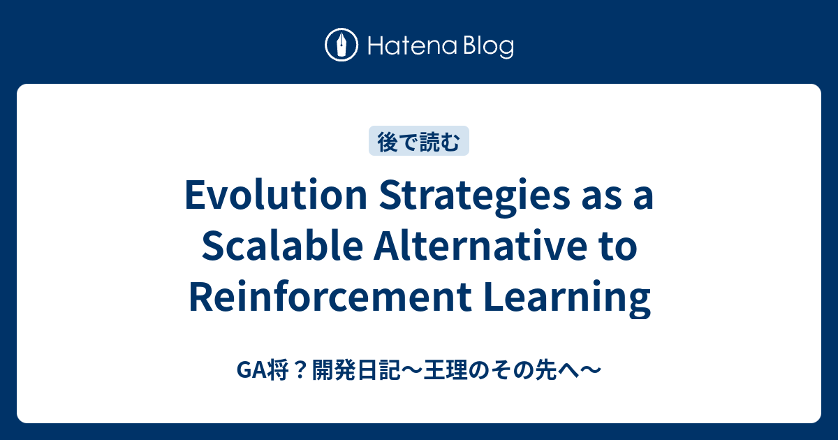 Evolution Strategies as a Scalable Alternative to Reinforcement ...