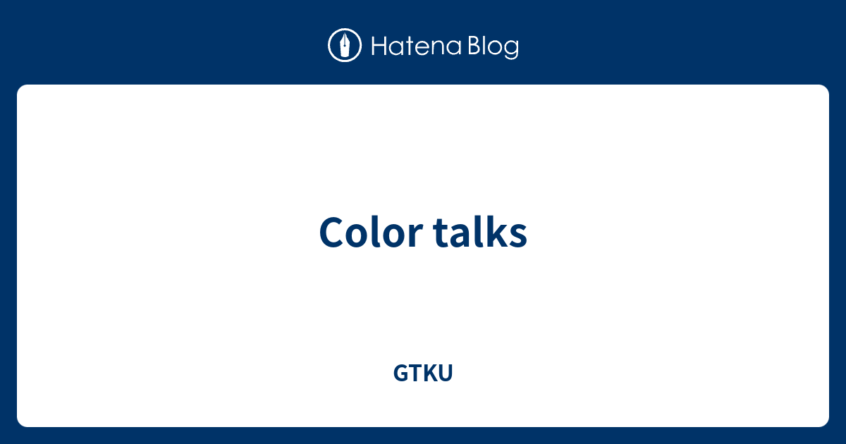 Color talks - GTKU