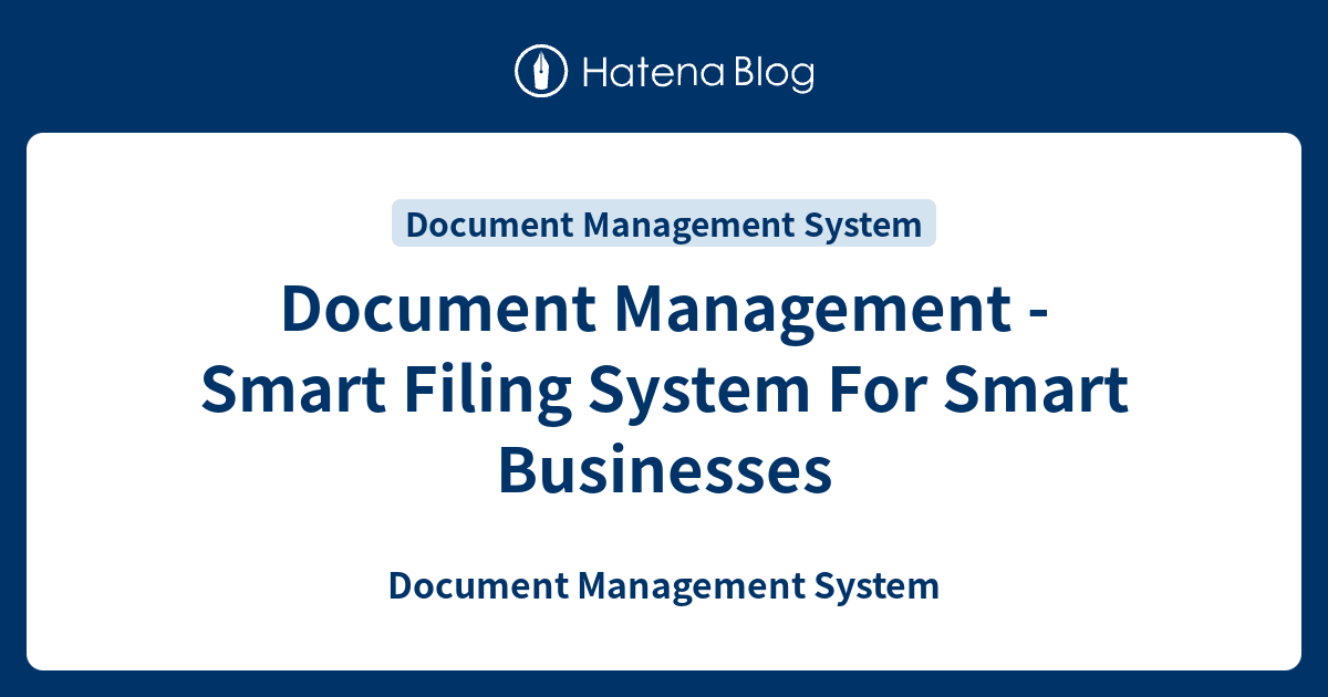 Document Management - Smart Filing System For Smart Businesses ...