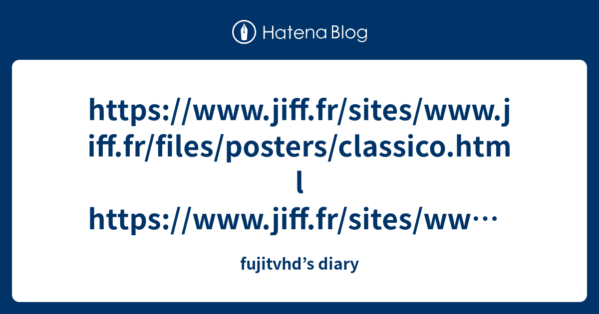 https://www.jiff.fr/sites/www.jiff.fr/files/posters/classico.html https ...