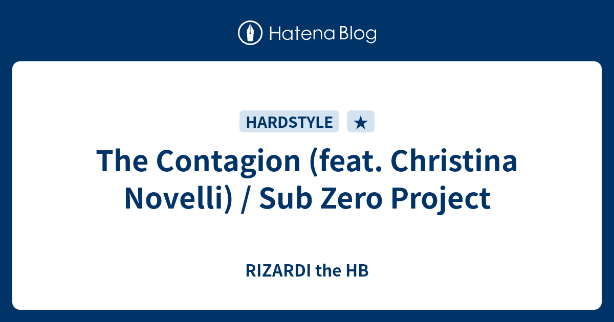 The Contagion (feat. Christina Novelli) / Sub Zero Project - RIZARDI the HB