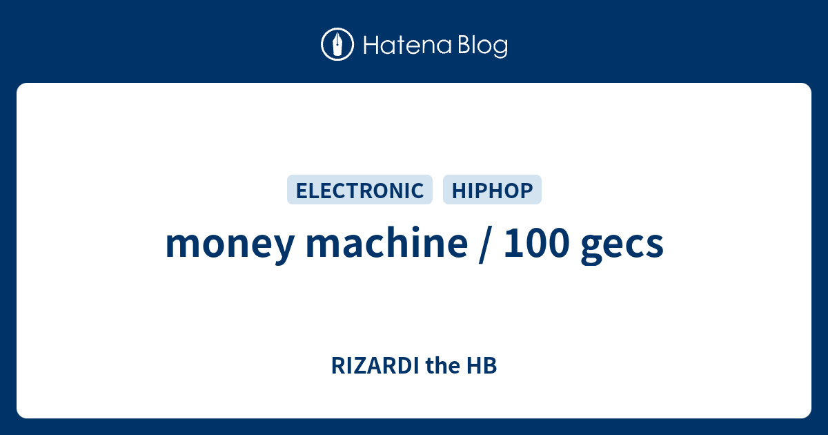 money machine / 100 gecs - RIZARDI the HB