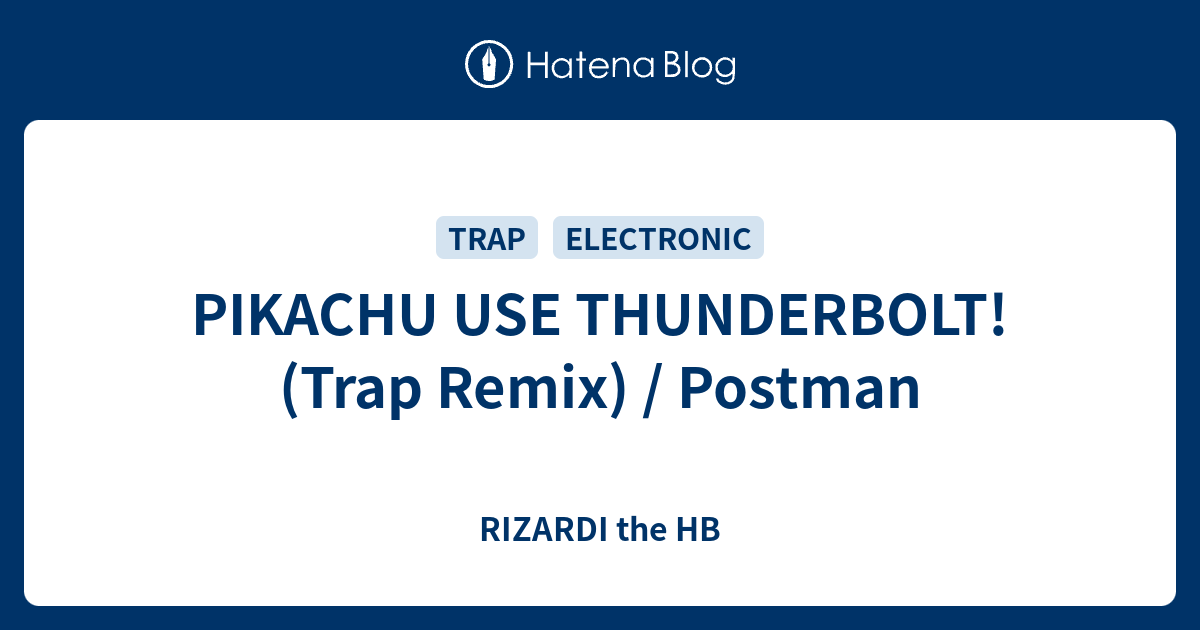 PIKACHU USE THUNDERBOLT! (Trap Remix) / Postman - BEAST'S LEFTOVERS