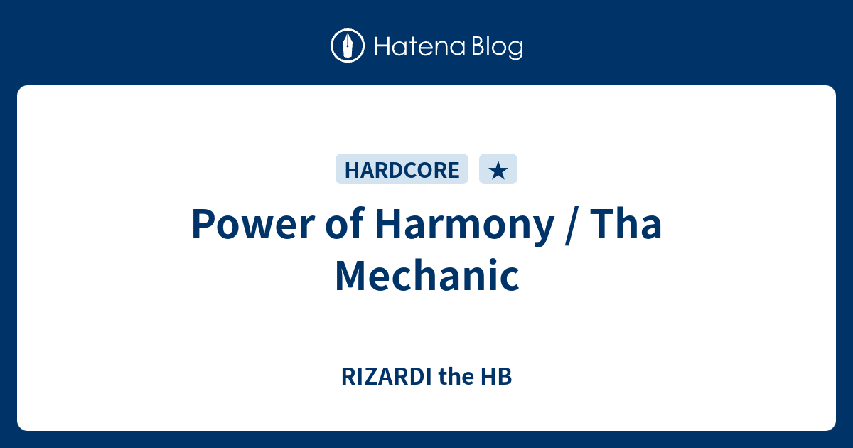Power of Harmony / Tha Mechanic - RIZARDI the HB