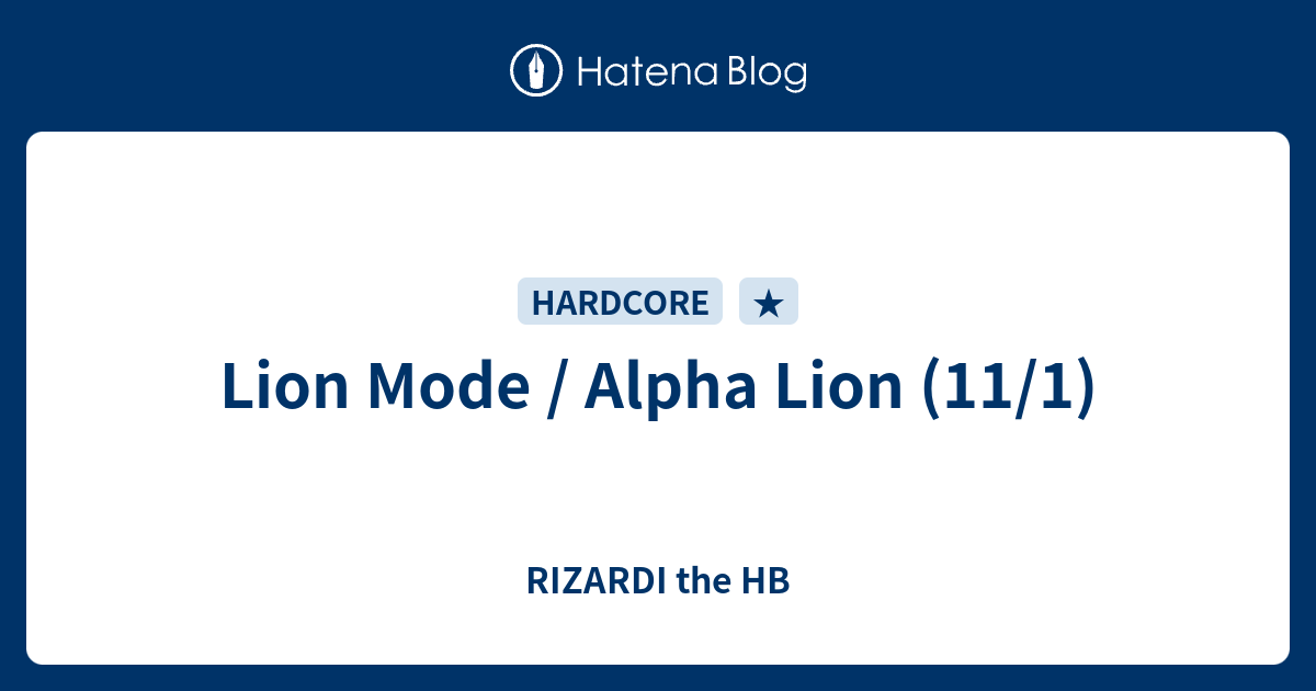 Lion Mode / Alpha Lion (11/1) - RIZARDI the HB