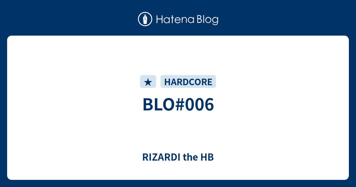 BLO#006 - RIZARDI the HB