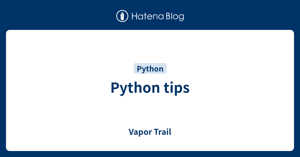 Python tips - Vapor Trail