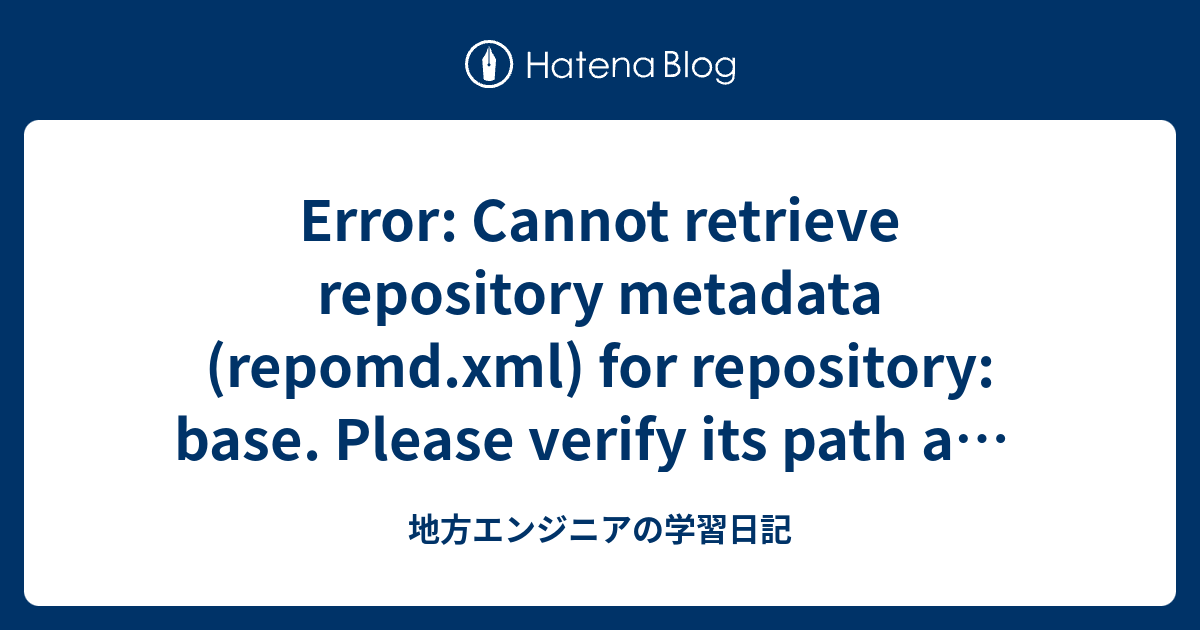 Error: Cannot retrieve repository metadata (repomd.xml) for repository: base. Please verify its ...