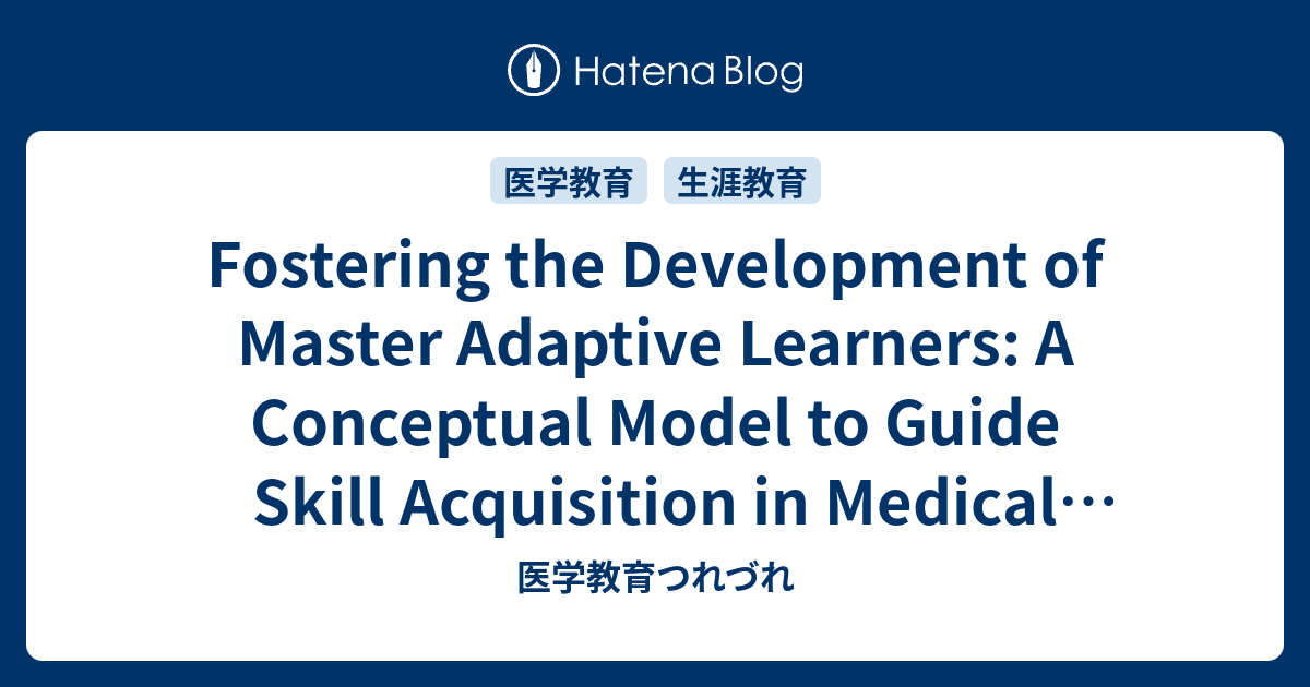 Fostering the Development of Master Adaptive Learners: A Conceptual ...