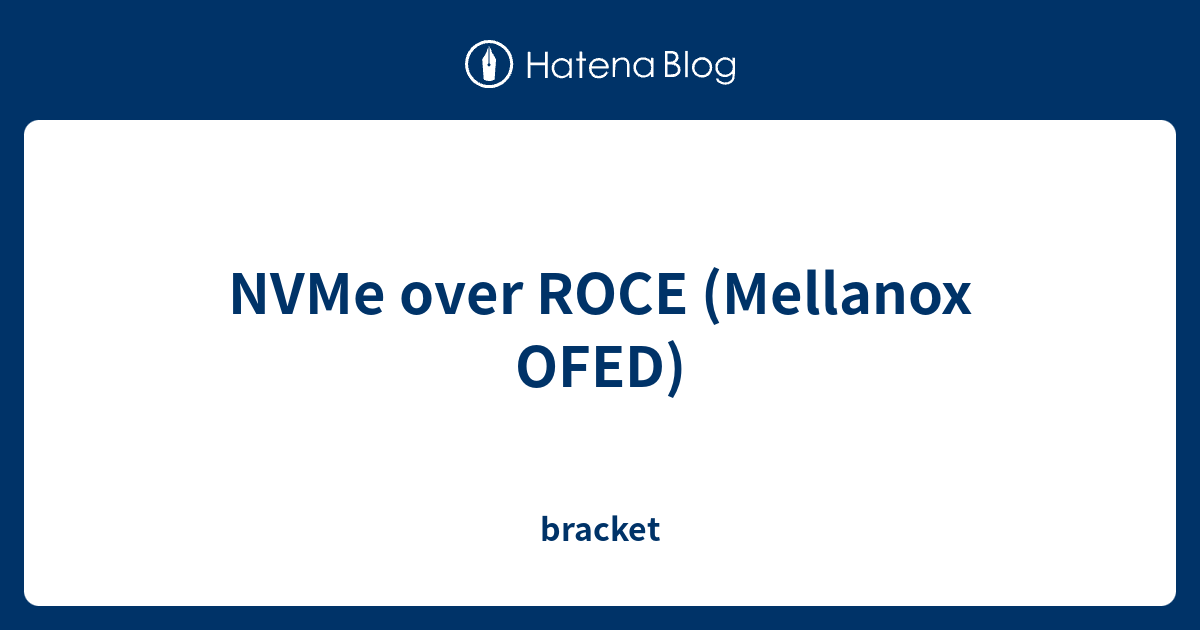 NVMe over ROCE (Mellanox OFED) - bracket
