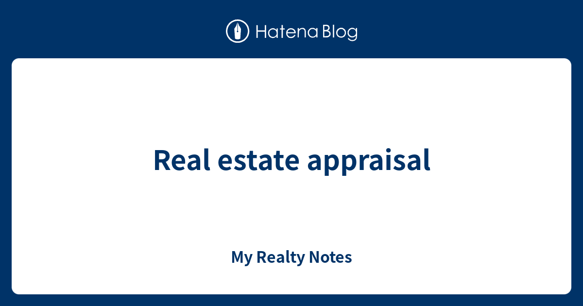Real estate appraisal - My Realty Notes