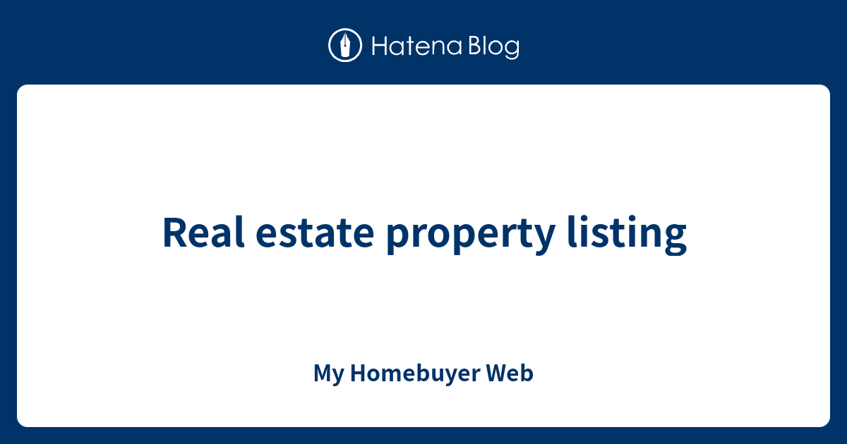 Real estate property listing - My Homebuyer Web