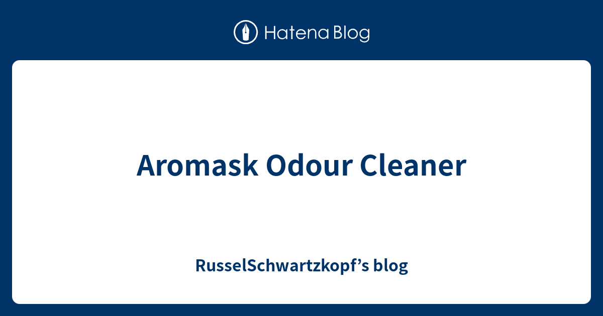 Aromask Odour Cleaner - RusselSchwartzkopf’s blog