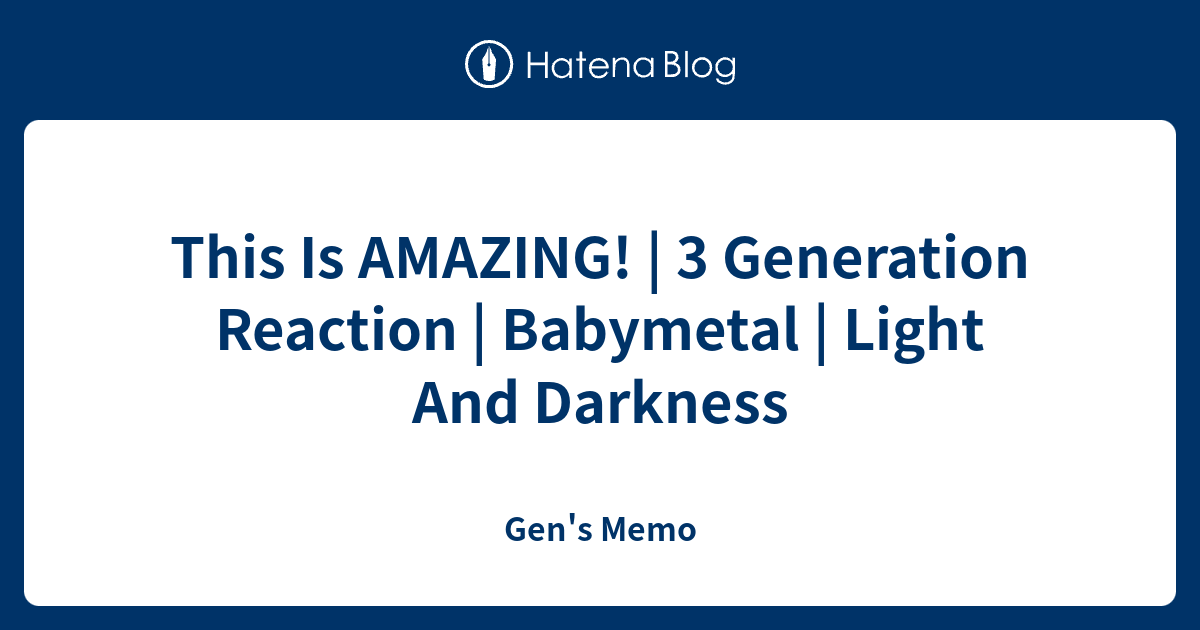 This Is AMAZING! | 3 Generation Reaction | Babymetal | Light And ...