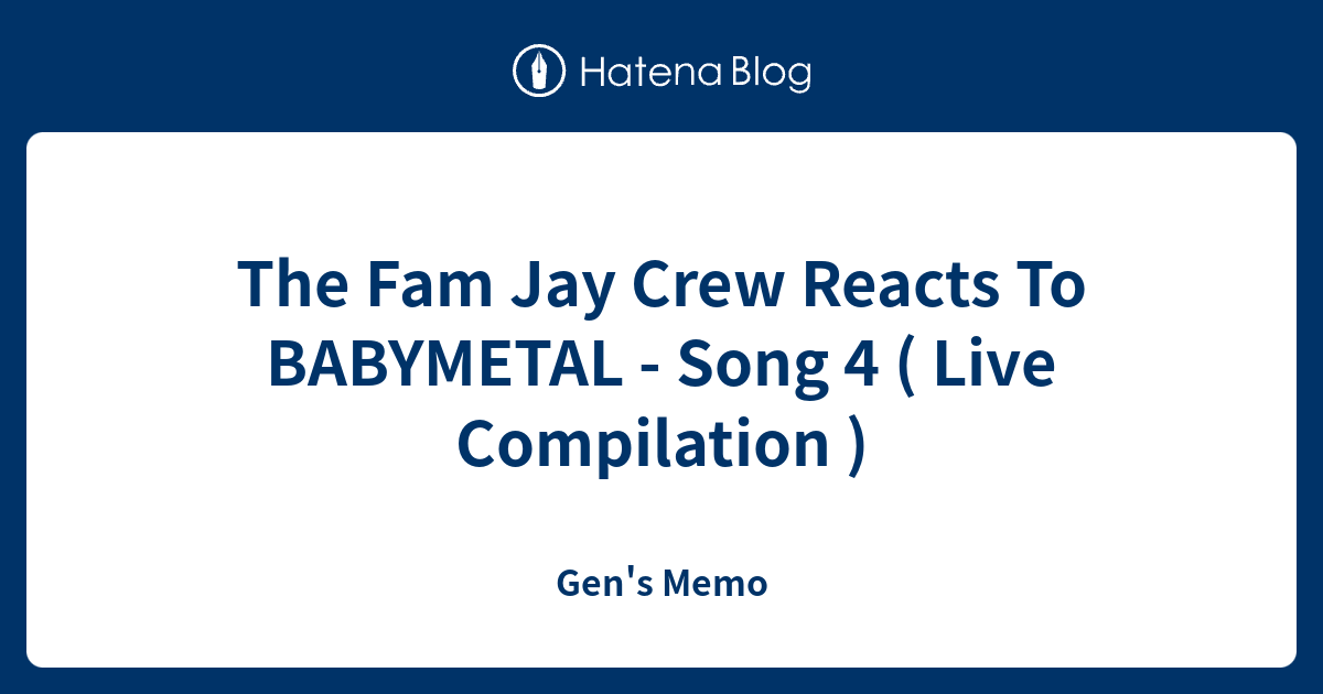 The Fam Jay Crew Reacts To BABYMETAL - Song 4 ( Live Compilation ...